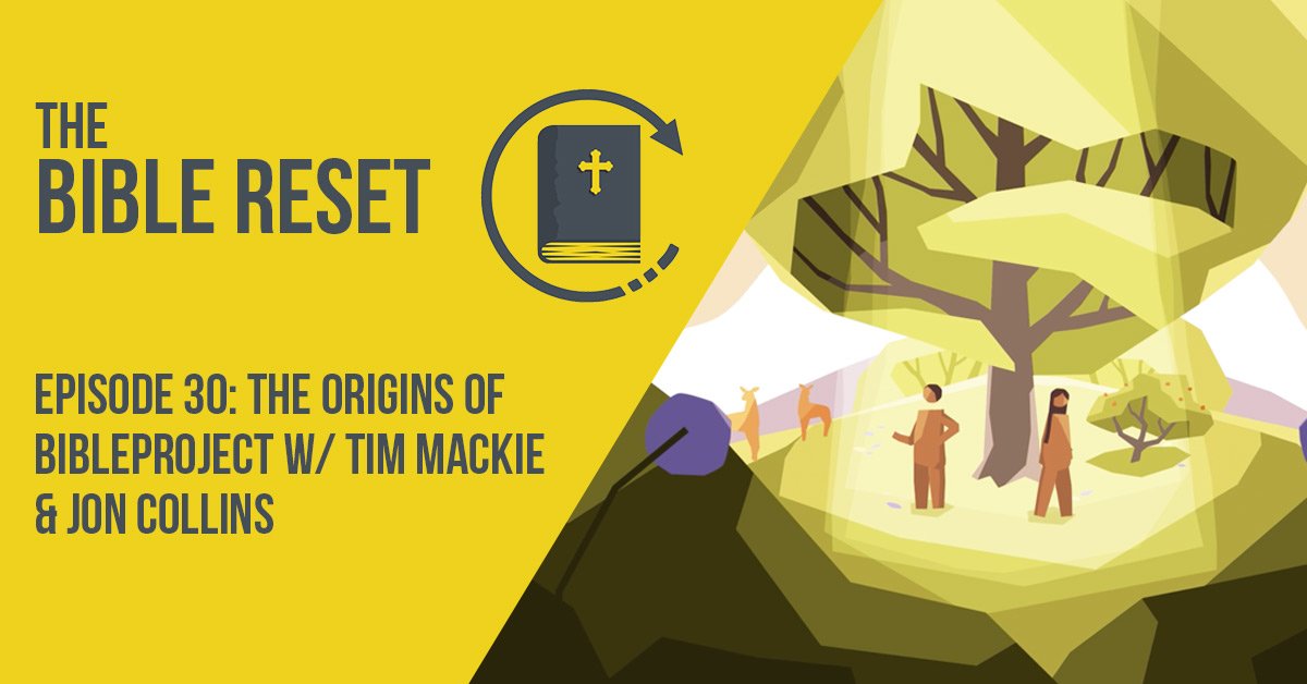 Episode 30: The Origins of BibleProject w/ Tim Mackie & Jon Collins ...